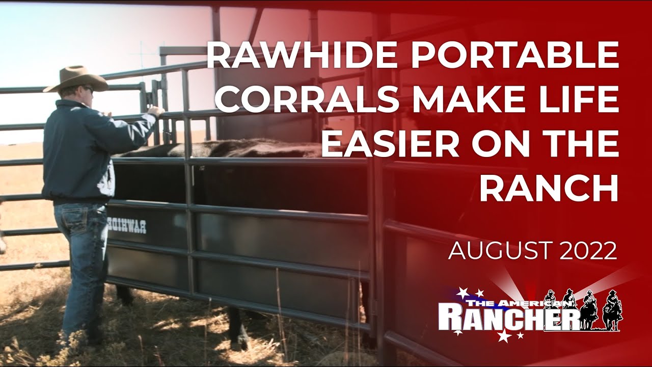 Rawhide Portable Corrals Make Life Easier on the Ranch | The American ...