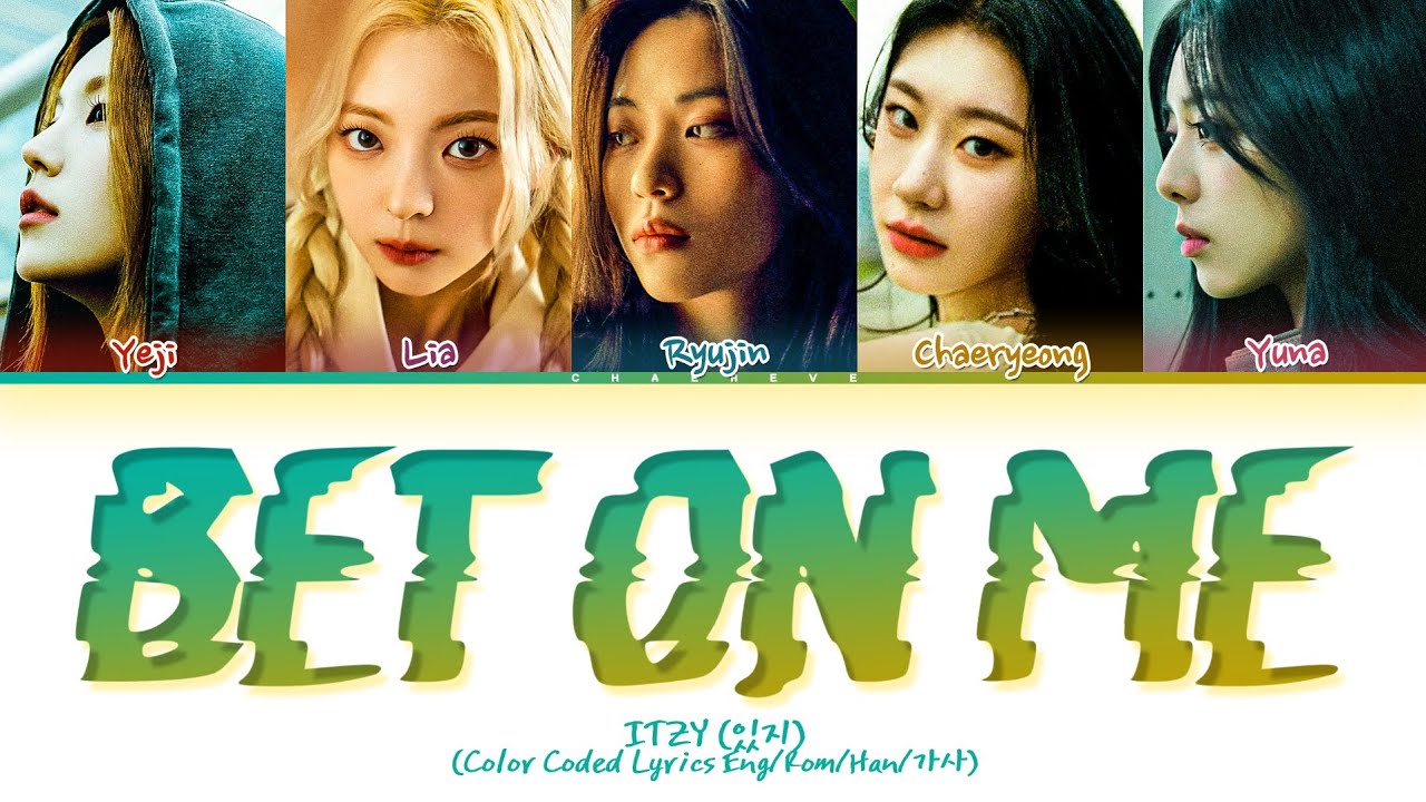 ITZY BET ON ME Lyrics (Color Coded Lyrics) - YouTube Music