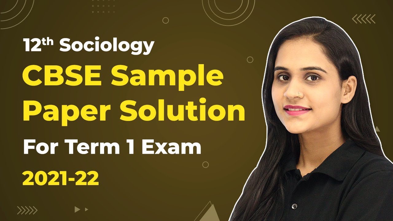 Class 12 Sociology CBSE Sample Paper Solution 2021 22 Term 1 Exam class-12-sociology-cbse-sample-paper-solution-2021-22-term-1-exam