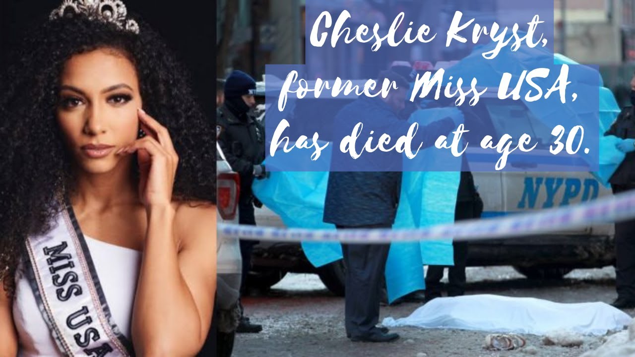 Miss USA Cheslie Kryst died at age 30. [Cheslie Kryst, former Miss USA ...