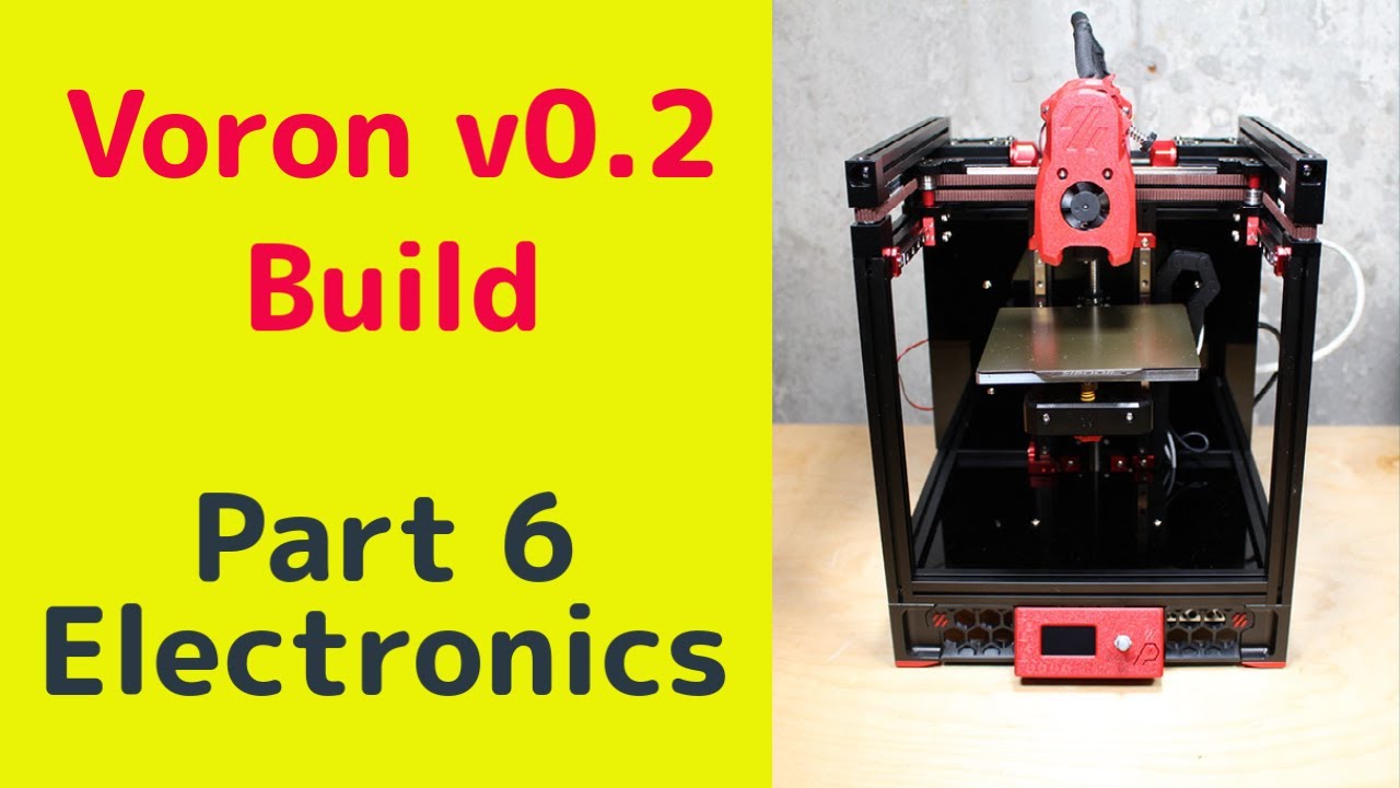 Build a Siboor Voron 0.2 - Electronics & 1st Print - Part 6 - YouTube