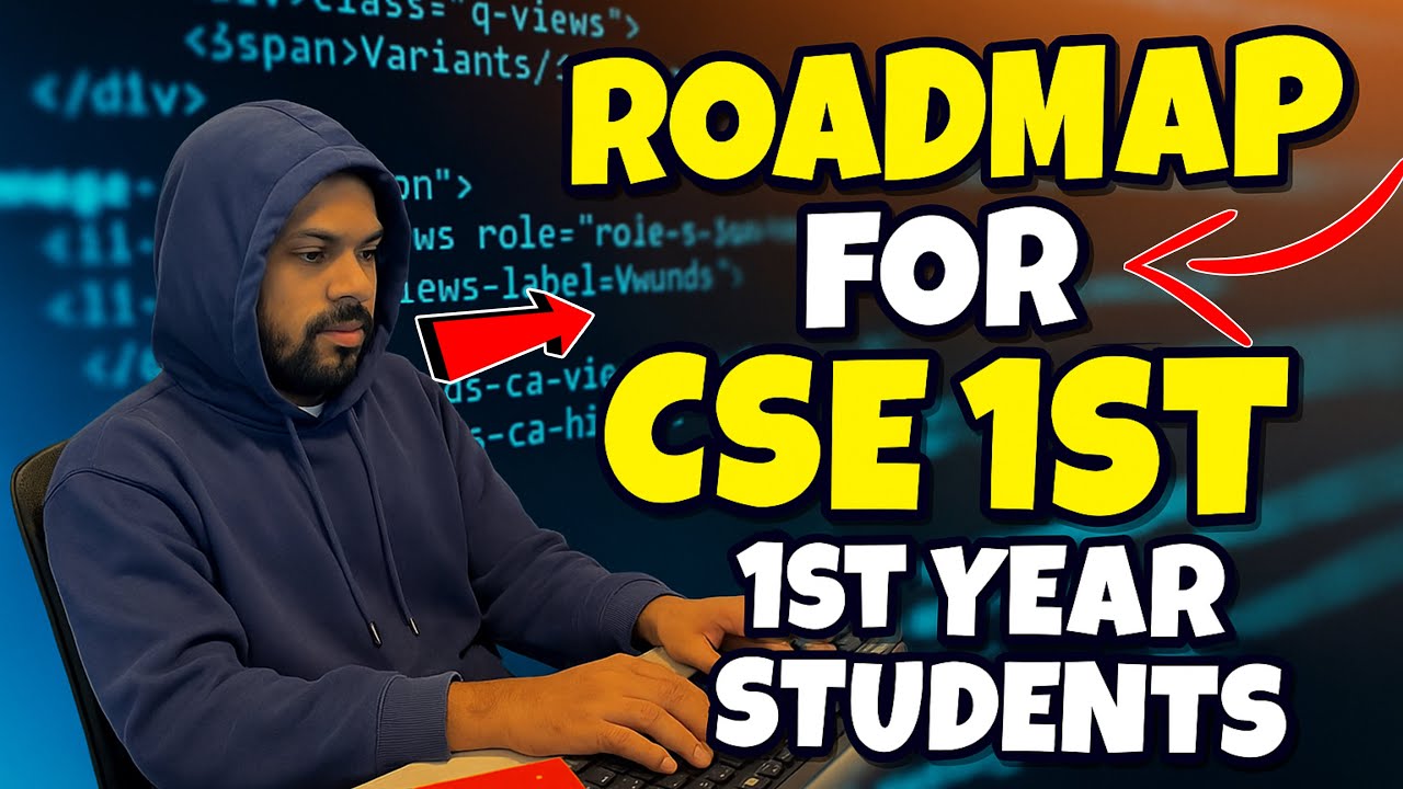 1st Year CSE Roadmap 2025: Coding, DSA, Projects, Everything You Need ...