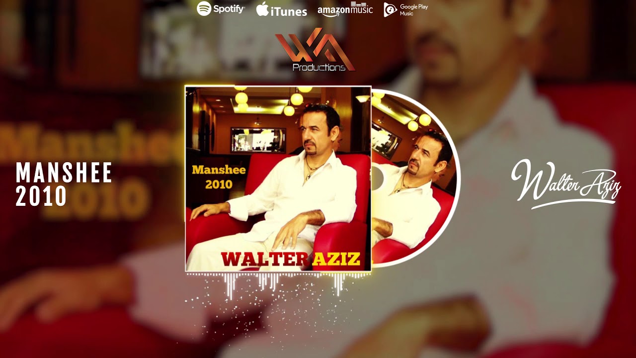 Walter Aziz Manshee 2010 Album - YouTube