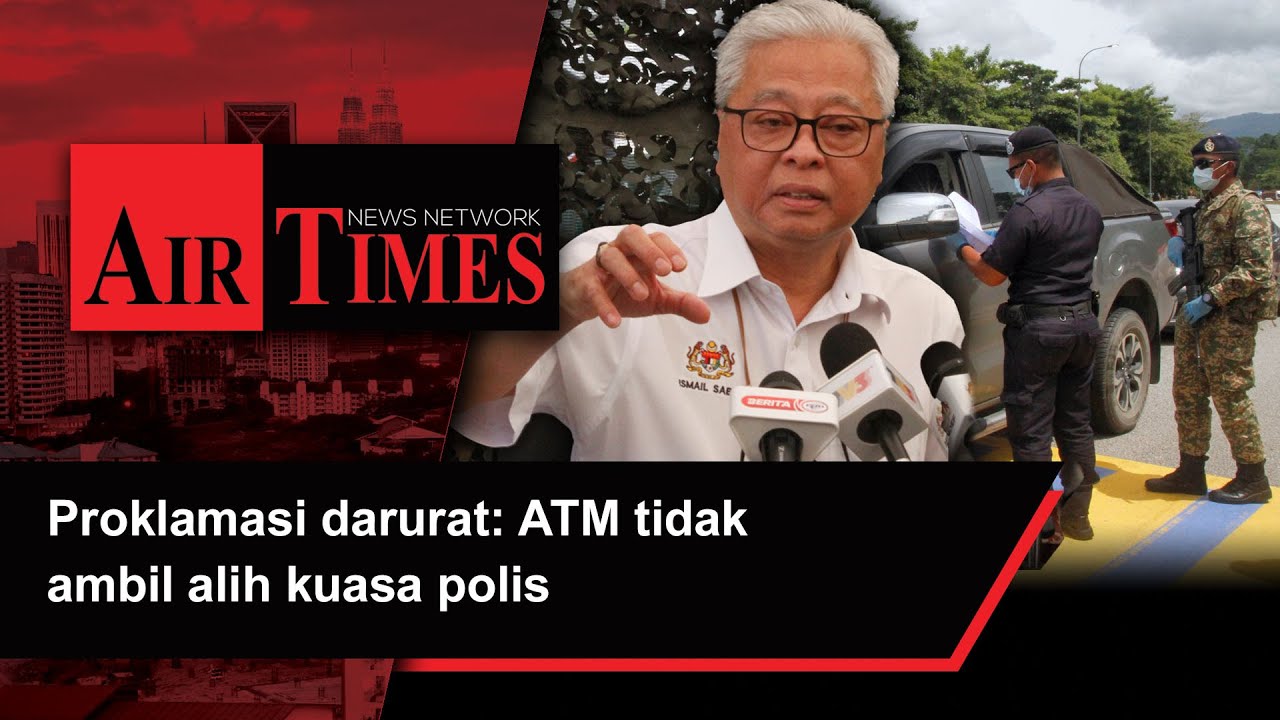 Proklamasi darurat ATM tidak ambil alih kuasa polis - YouTube
