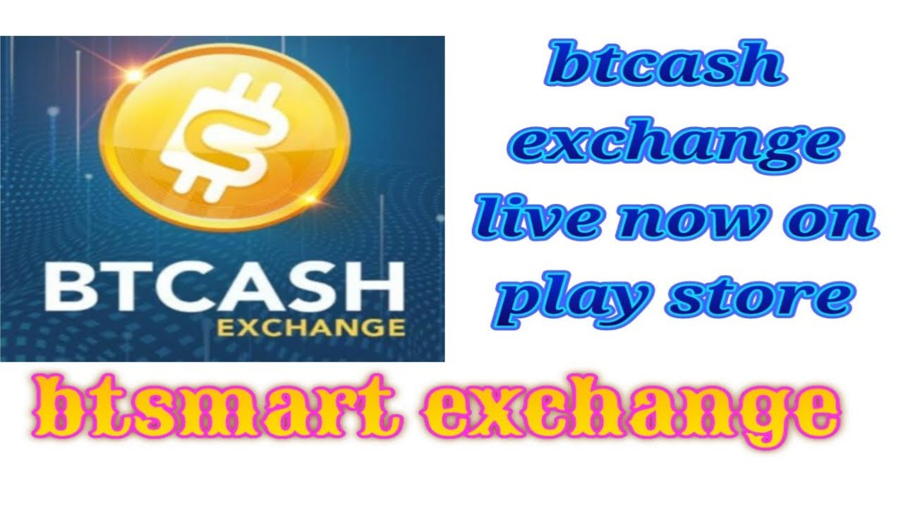 btcash exchange LIVE On PLAY STORE # btcash #btsmart #metabt - YouTube