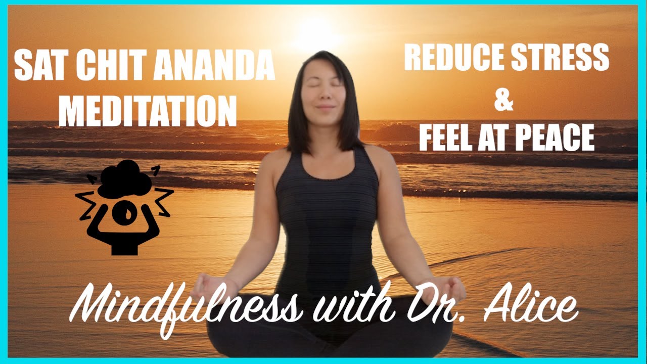 Sat Chit Ananda Meditation - Reducing Stress and Improving Health - YouTube