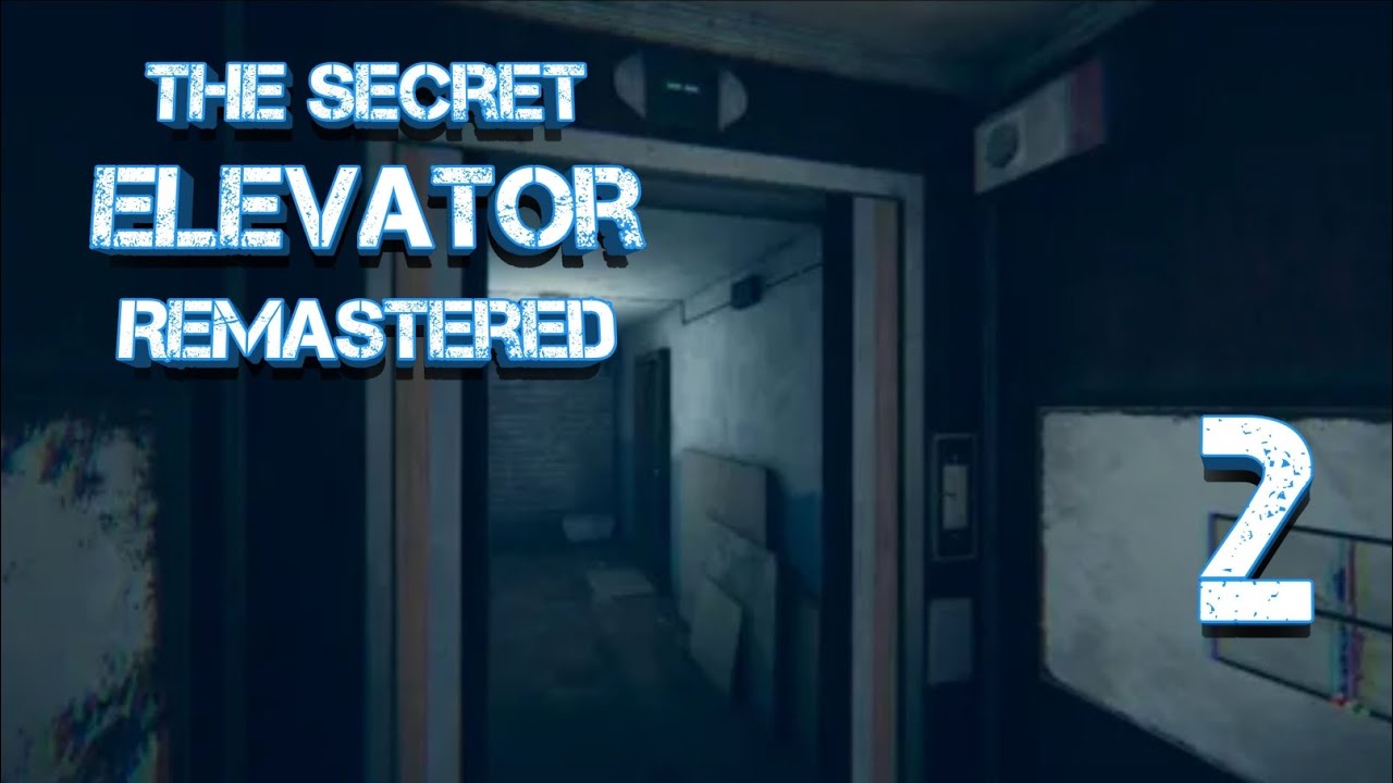 СЕКРЕНЫЙ ЛИФТ // The Secret Elevator Remastered #2 - YouTube