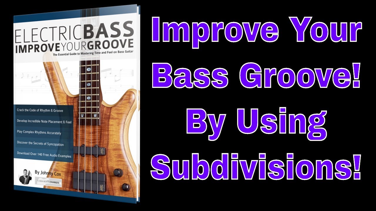 Improve Your Bass Groove - Learn Subdivisions on Bass Guitar - YouTube