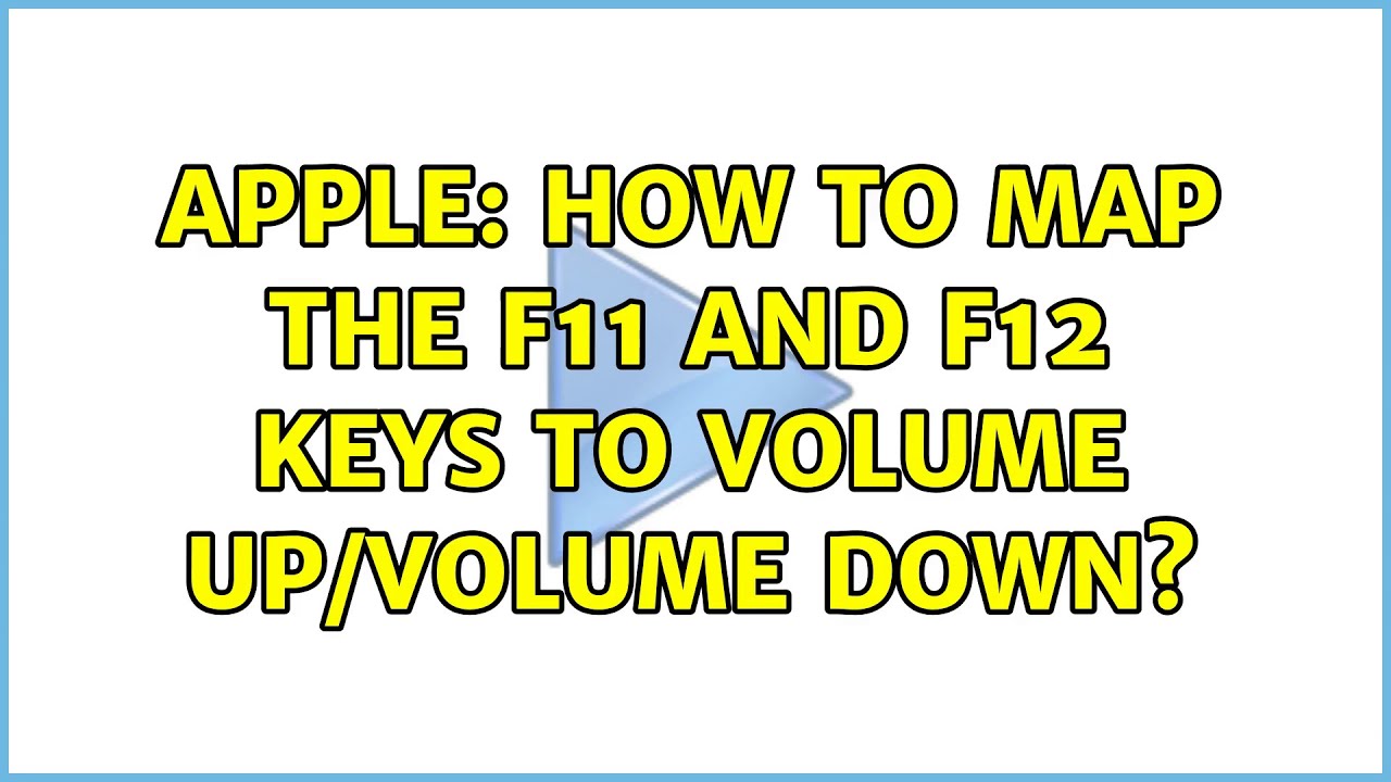Apple: How to map the F11 and F12 keys to Volume Up/Volume Down? - YouTube