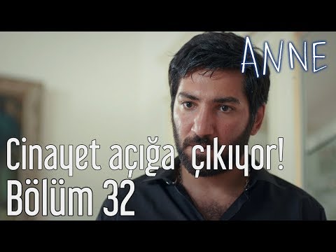 Anne 32. Bölüm - Cinayet Açığa Çıkıyor!