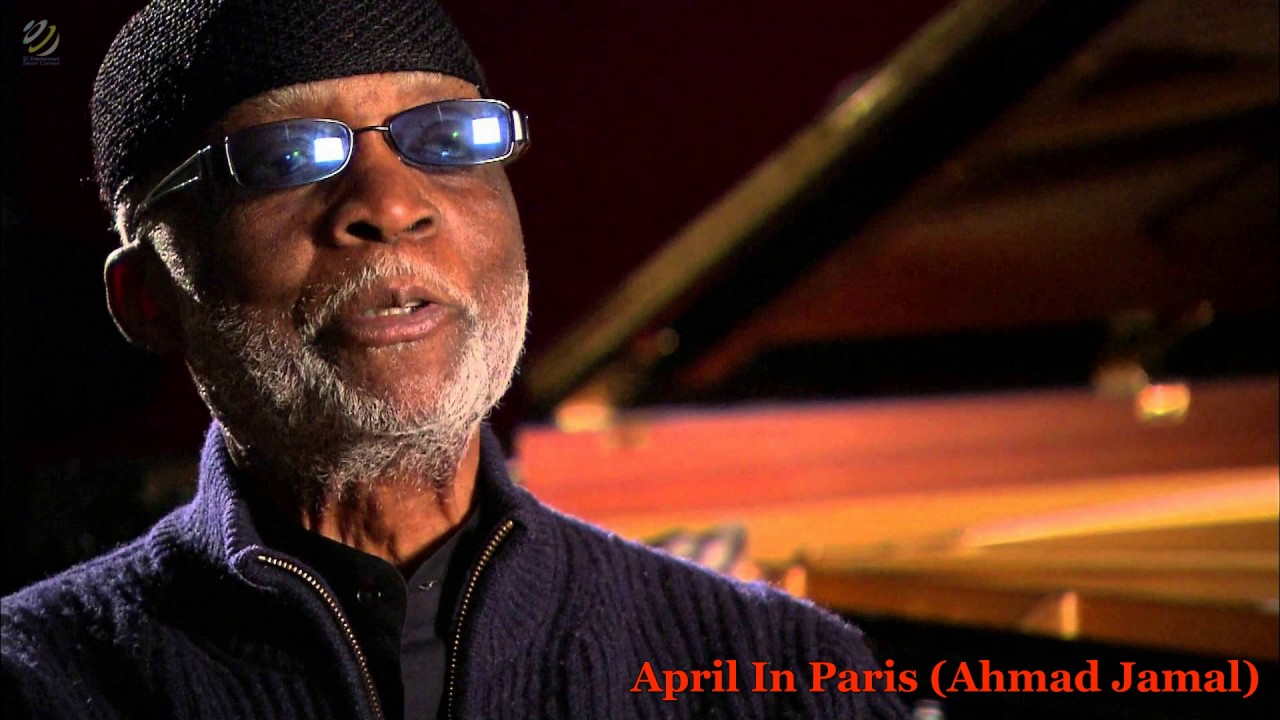 April In Paris - Ahmad Jamal [HQ] - YouTube
