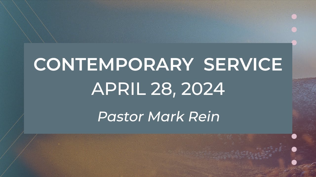 Contemporary Service - 9:30am 4/28/2024 - YouTube