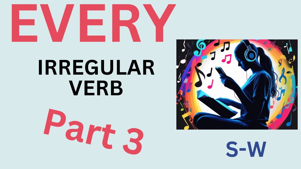 Every irregular verb - part 3 - YouTube