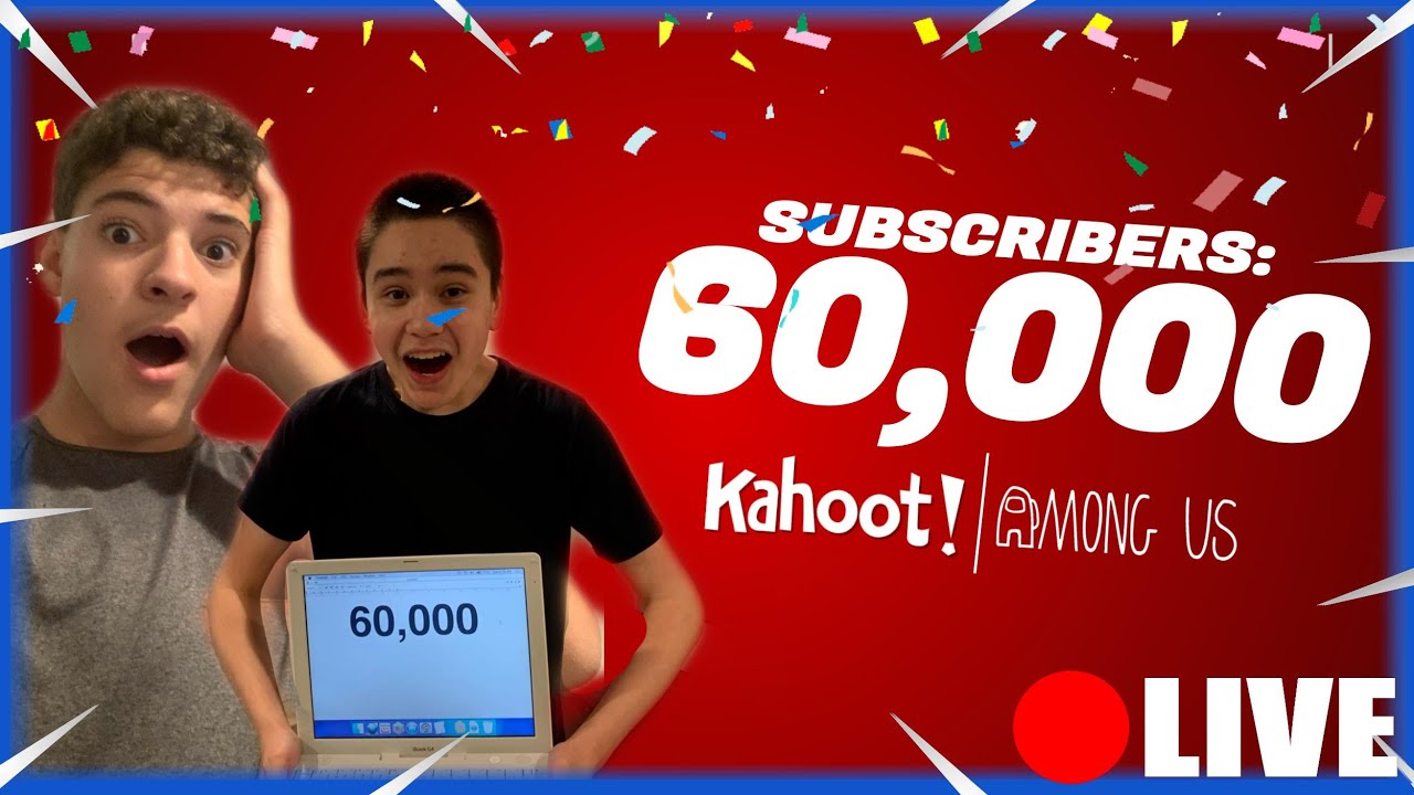 🔴LIVE🔴 | AMONG US AND KAHOOT LIVE STREAM HITTING 60,000 SUBS LIVE ...