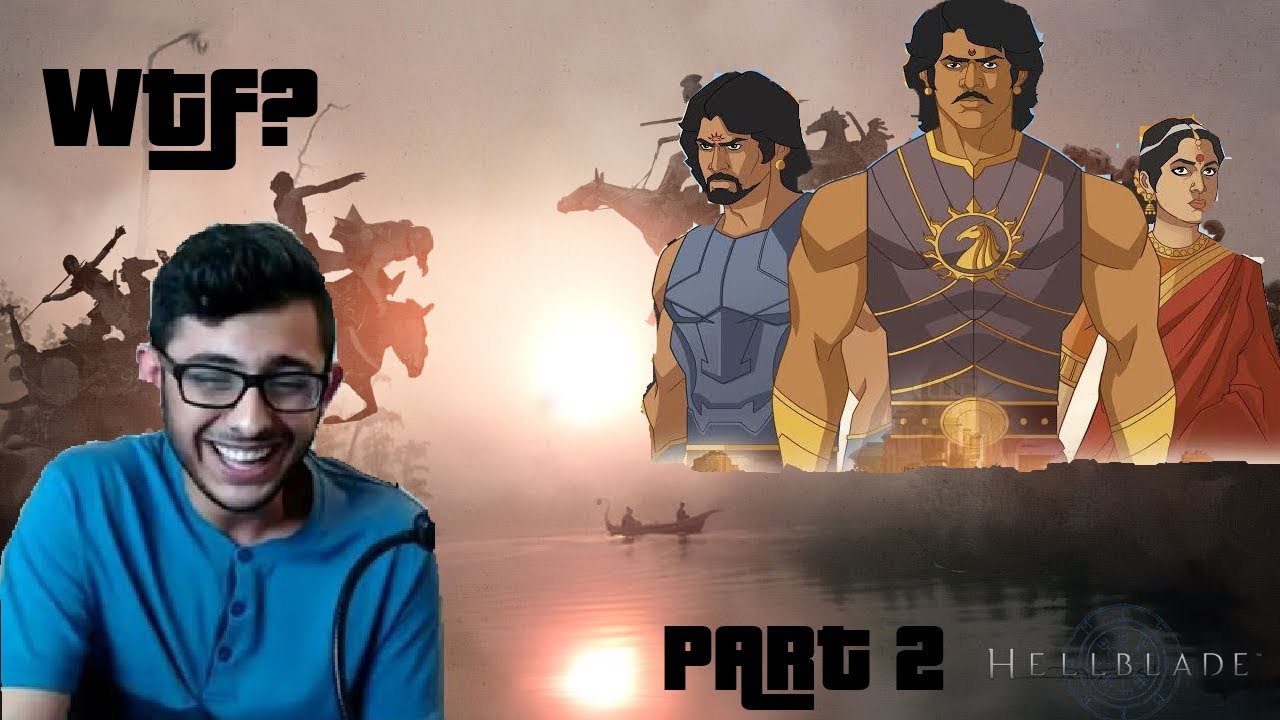 CARRYMINATI | ANIMATED BAHUBALI?? | HELLBLADE:SENUA'S SACRIFICE PART 2 ...