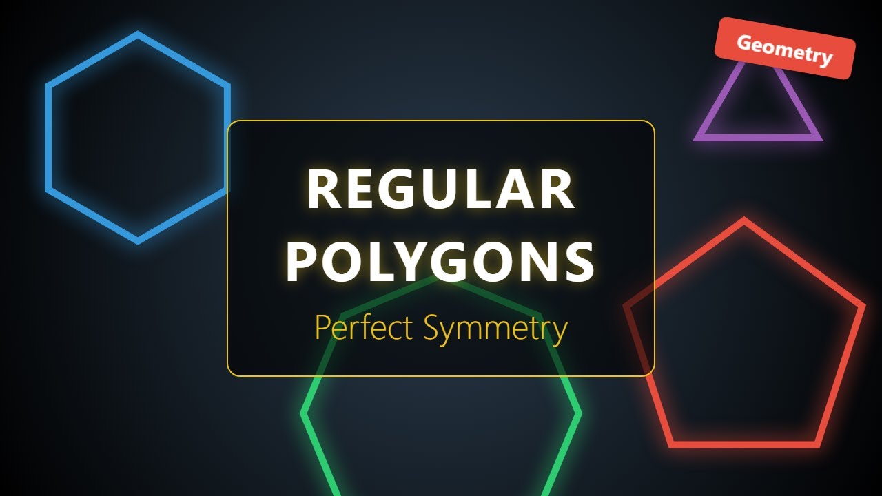 Understanding Regular Polygons: Sides, Angles, and Symmetry - YouTube