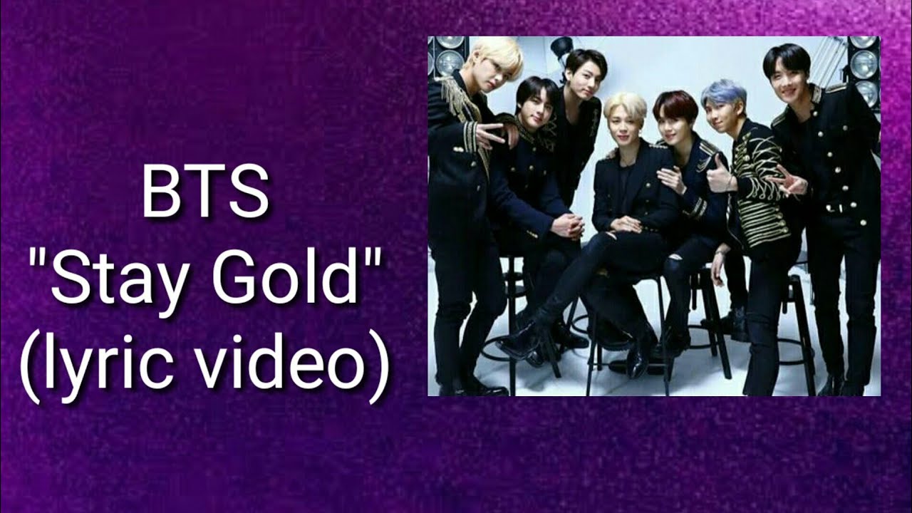 BTS - Stay Gold (lyric video) - YouTube