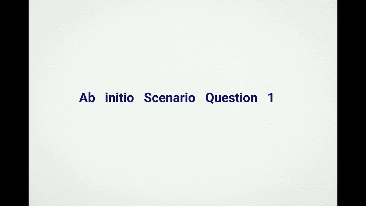 Ab initio Interview Question | Scenario 1 - YouTube
