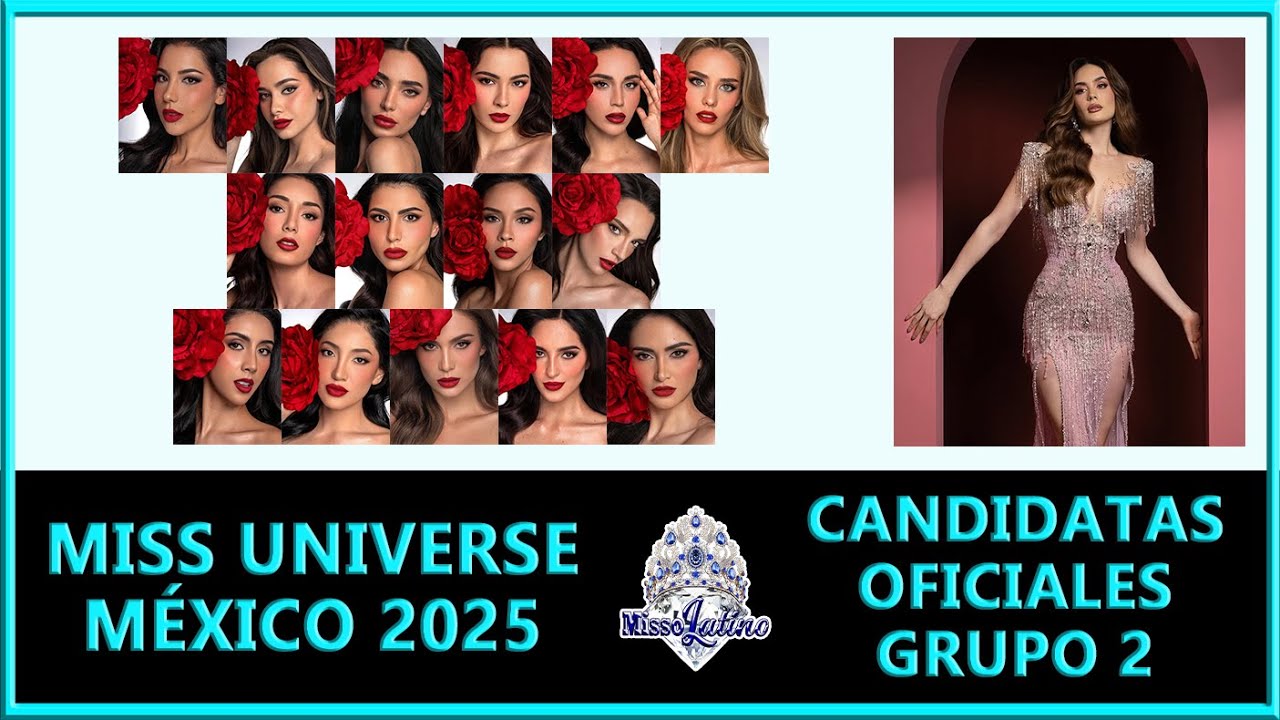 Miss Universe Mexico 2025 - Candidatas Oficiales Grupo 2 - YouTube