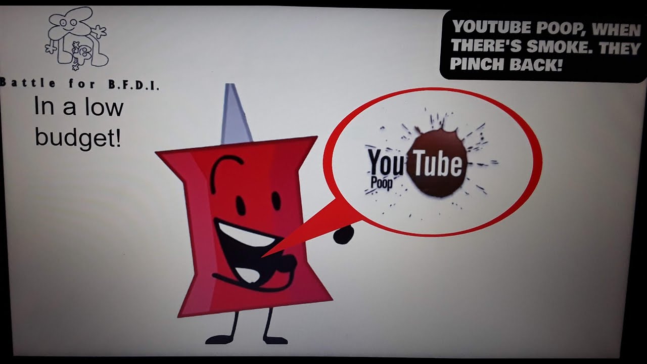 BFB (In a Low budget) 28: YouTube Is Where The Poop Is! - YouTube