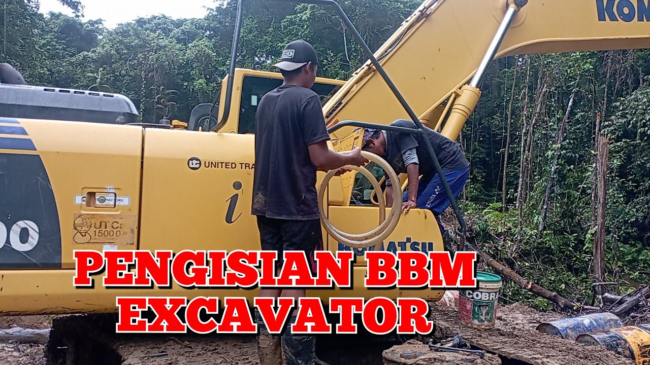 PROSES PENGISIAN BBM SOLAR ALAT BERAT EXCAVATOR - YouTube