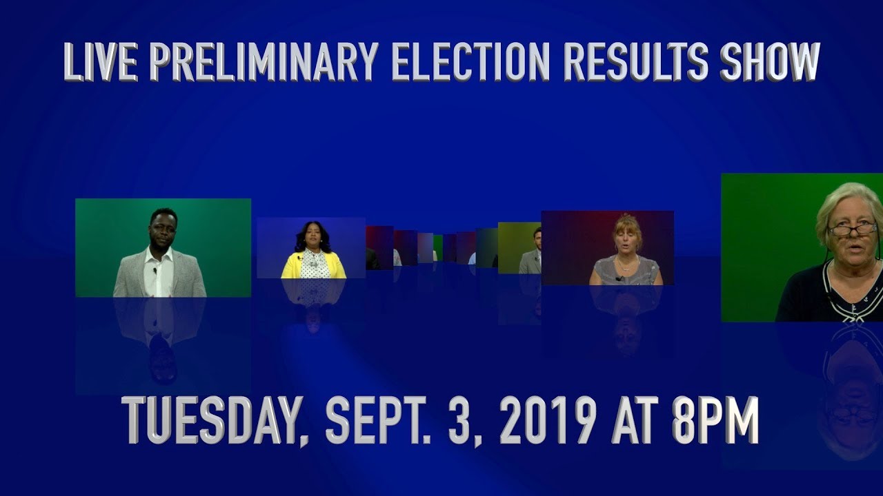 LCTV’s LIVE Preliminary Election Results Show on Tuesday, Sept. 3, 2019 ...