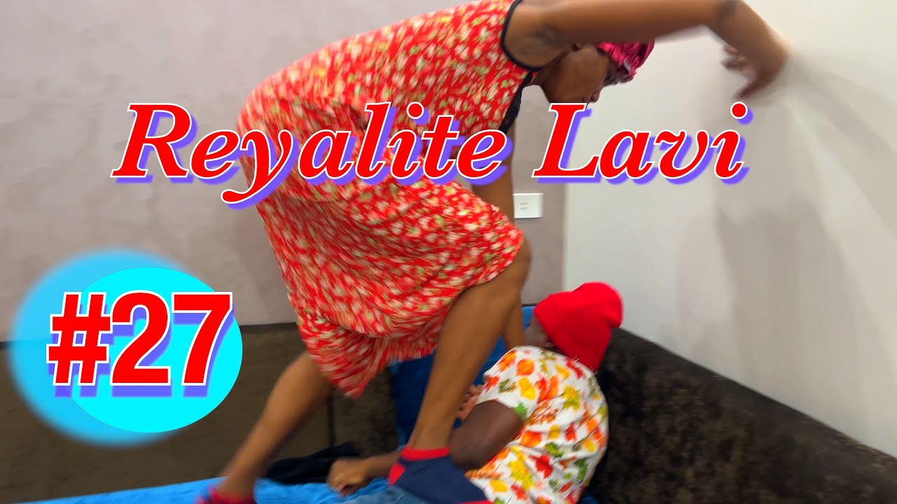 Reyalite Lavi #27 Manman Jjm mete pye sou koul Jjm kouri deye Tiresno ak roch - YouTube