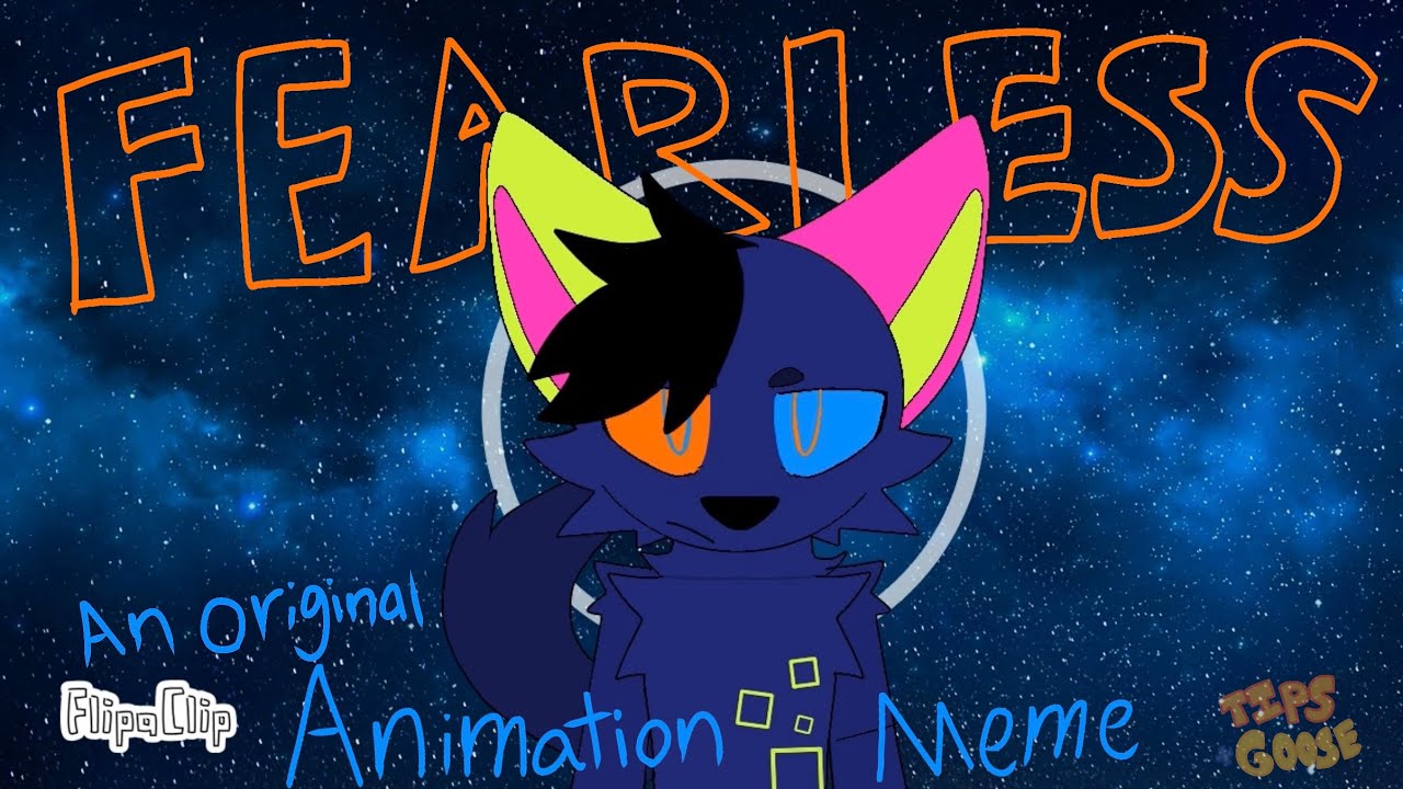 Fearless Pt. II //original animation meme// - YouTube