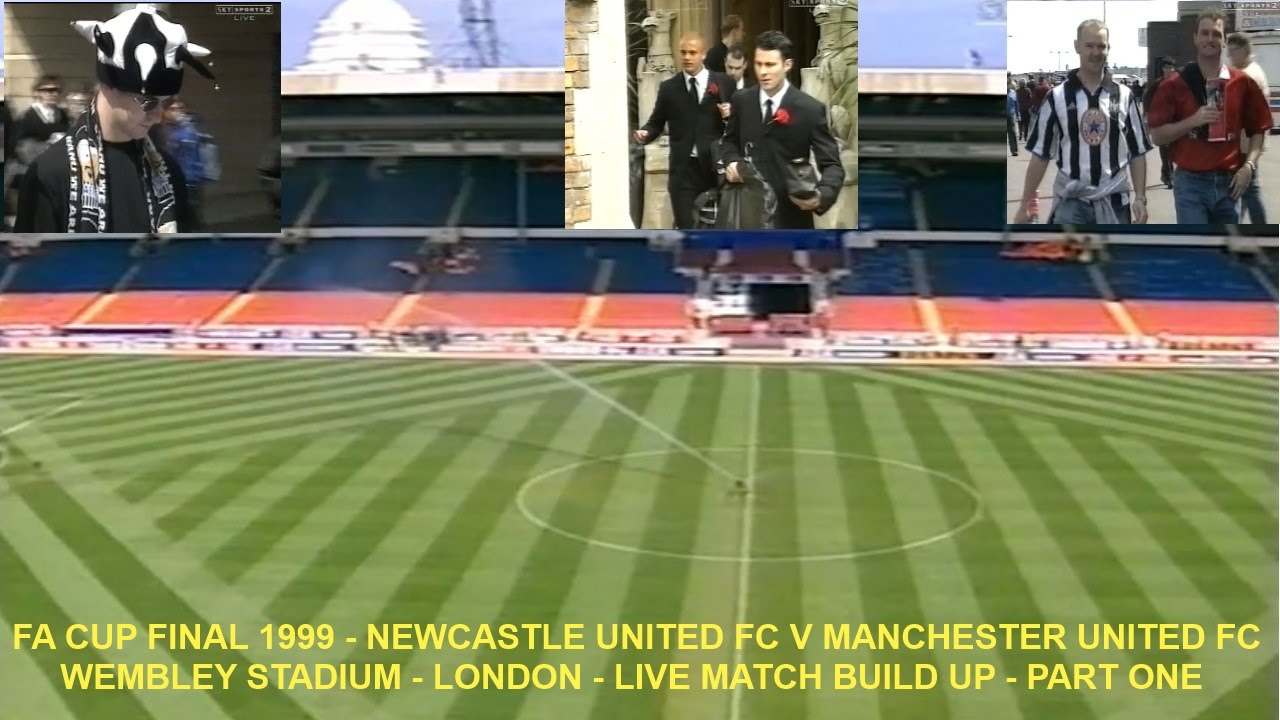 MANCHESTER UNITED FC V NEWCASTLE UNITED FC - FA CUP FINAL 1999 - BUILD ...