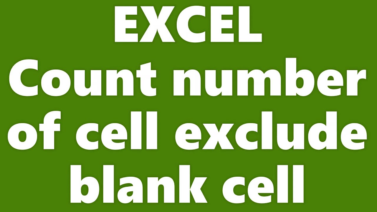 Excel COUNTA Count Number Of Cell Contain Value Exclude Blank Cell Excel COUNTA Count Number Of Cell Contain Value Exclude Blank Cell