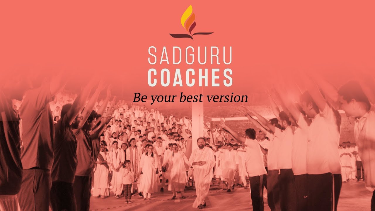 Sadguru Coaches – Be Your Best Version | An Introduction - YouTube
