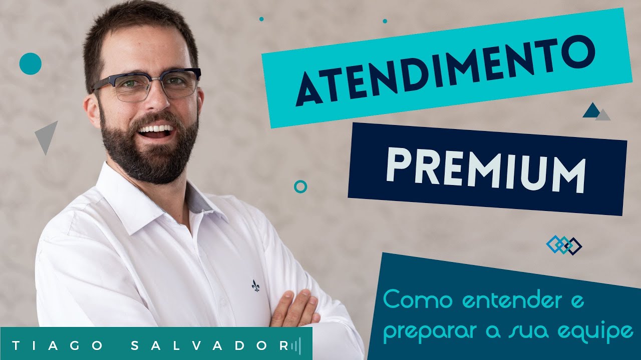 3 SEGREDOS para ter um Atendimento Premium na sua loja - com Tiago ...