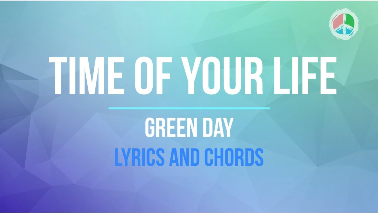 Time of your life (Good Riddance) (Lyrics and Chords) - YouTube