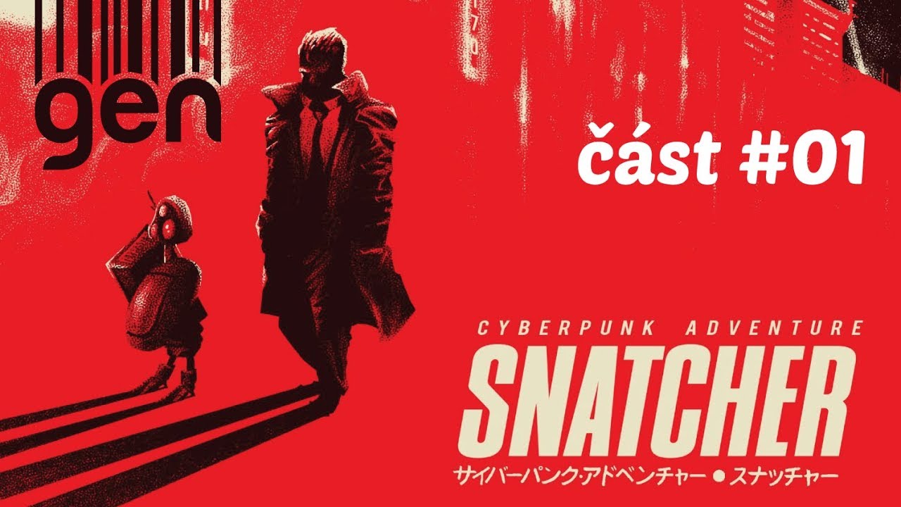 SNATCHER - GenPlay #01 - PRVNÍ DEN JAKO JUNKER! (CZ) - YouTube