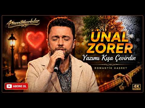 Ünal Zorer – Yazımı Kışa Çevirdini | 🥀 Romantik Hasret