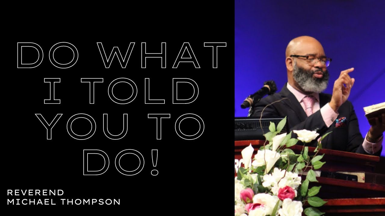 Do What I Told You To Do - Rev. Thompson - 8AM SERVICE - IBOC CHURCH ...