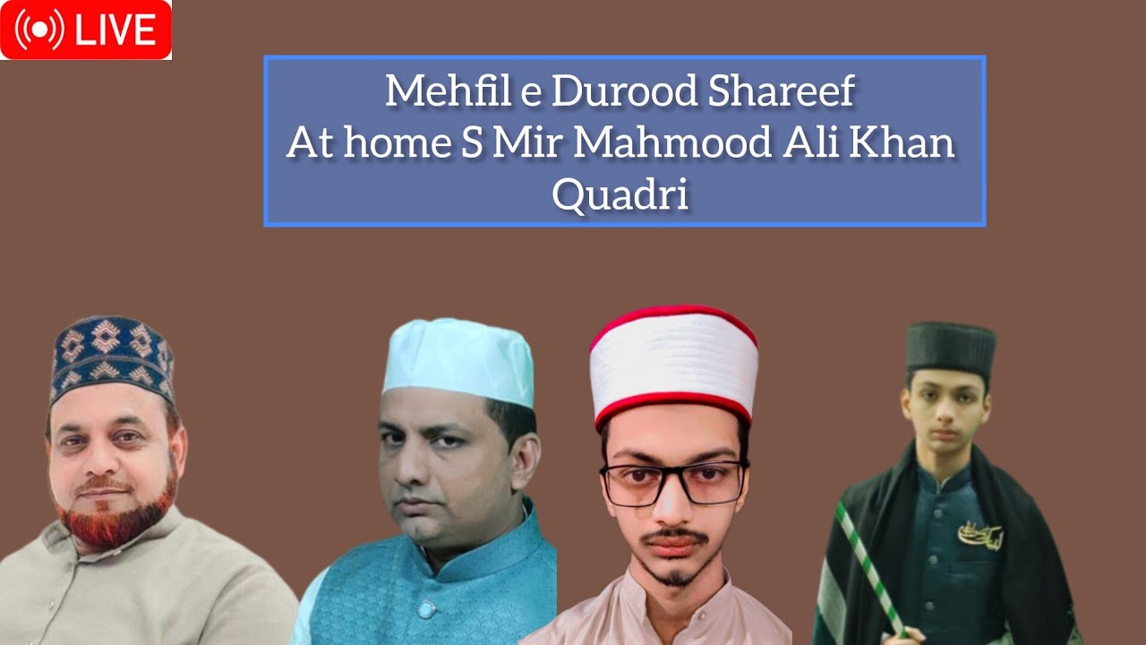 Mehfil e Durood Shareef At home S Mir Mahmood Ali Khan Quadri || Md ...