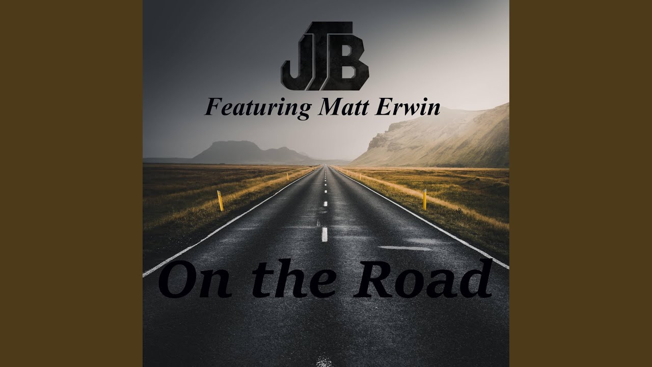 On the Road (feat. Matt Erwin) - YouTube