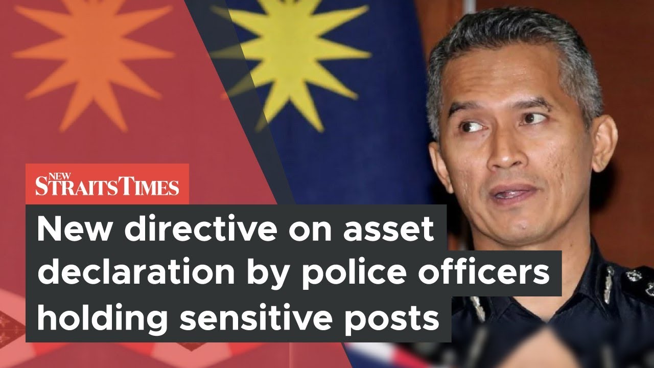 New directive on asset declaration by police officers holding sensitive ...