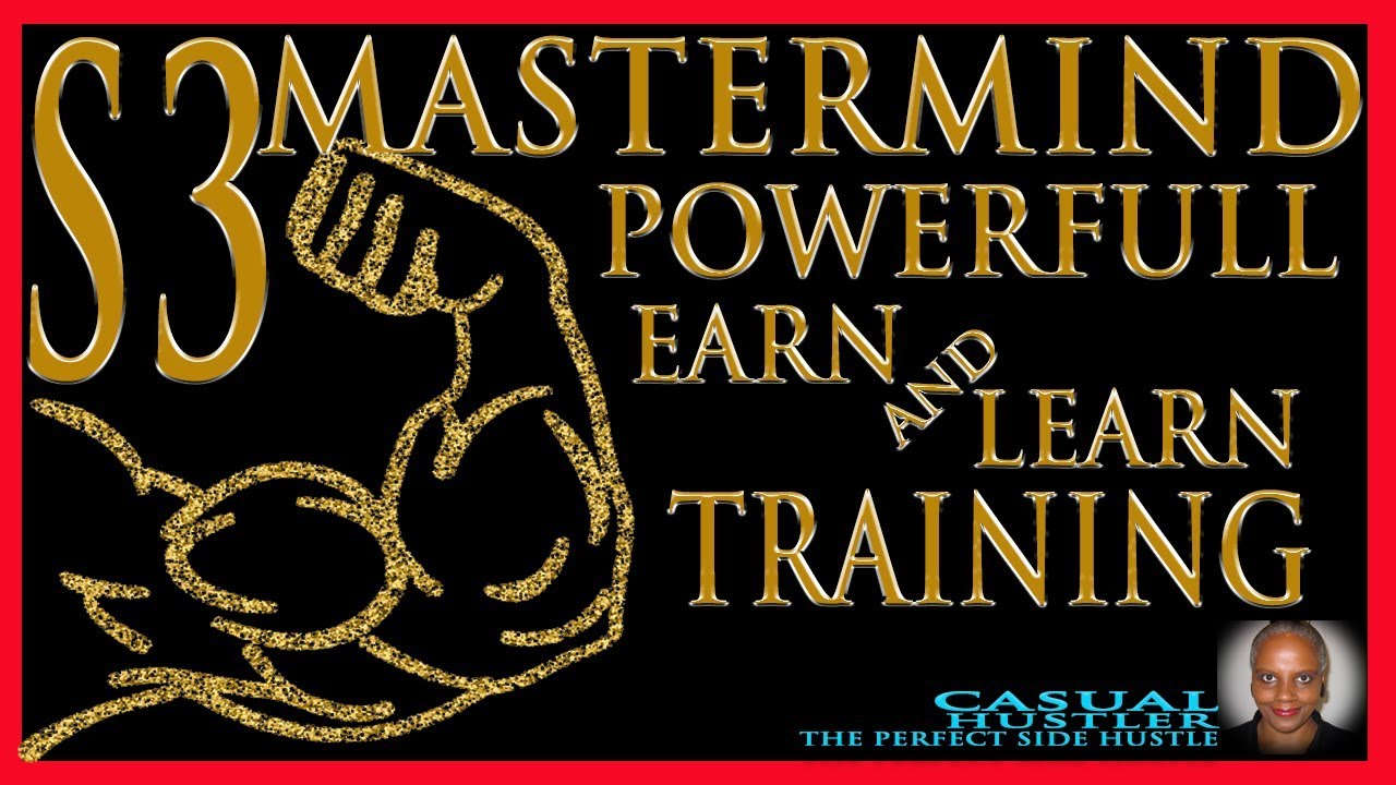 S3 Method MasterMind Training is Powerful Stuff, Earn While You Learn How to Make $100 a Day ...