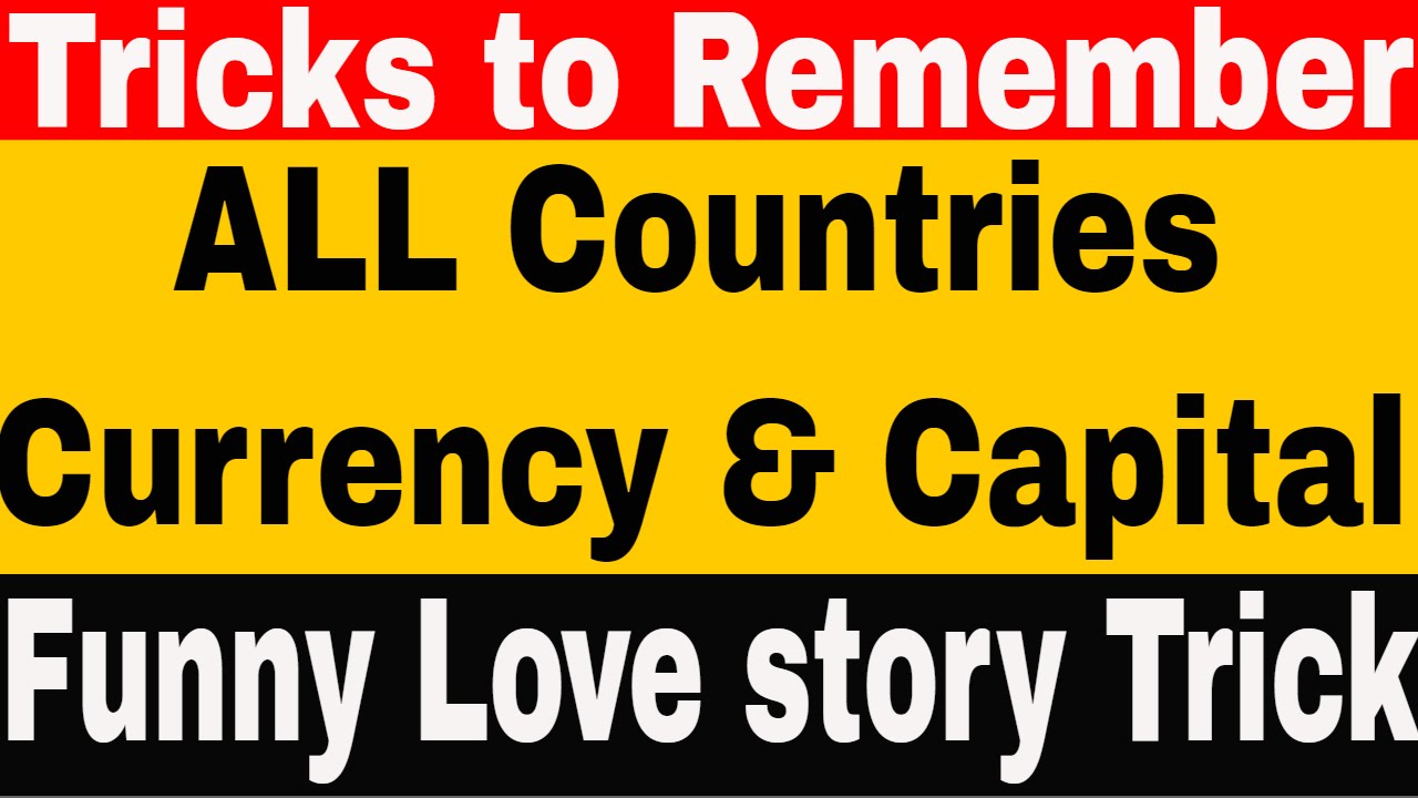 tricks-to-remember-all-countries-currency-capital-in-a-single-trick