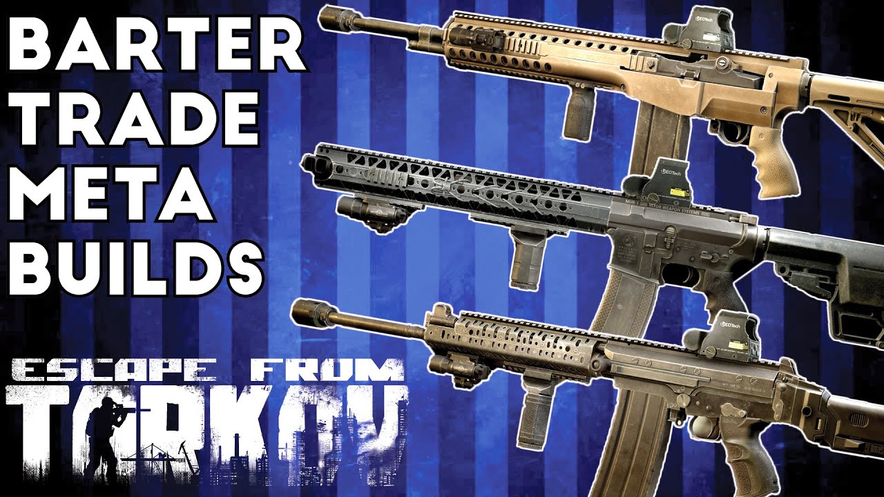 Barter Trade Meta Builds - Escape From Tarkov - YouTube