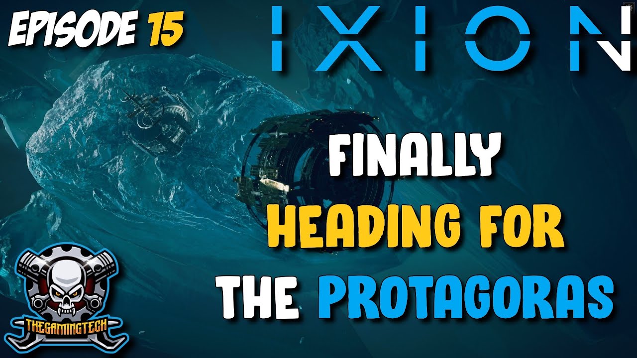 Lets Play - IXION - Ep 15 We finally headed to the Protagoras. - YouTube