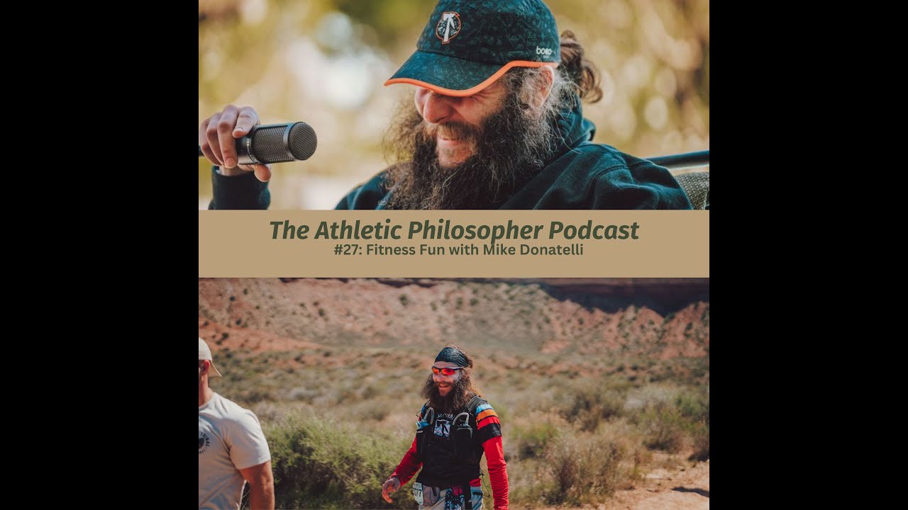 The Athletic Philosopher Podcast - Episdoe 27 Fitness Fun with Mike ...