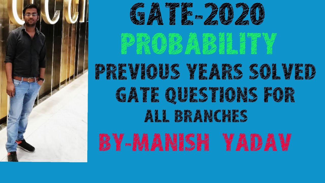 GATE 2020 ( PROBABILITY ) ( PART-1) PREVIOUS YEARS SOLVED QUESTIONS FOR ...