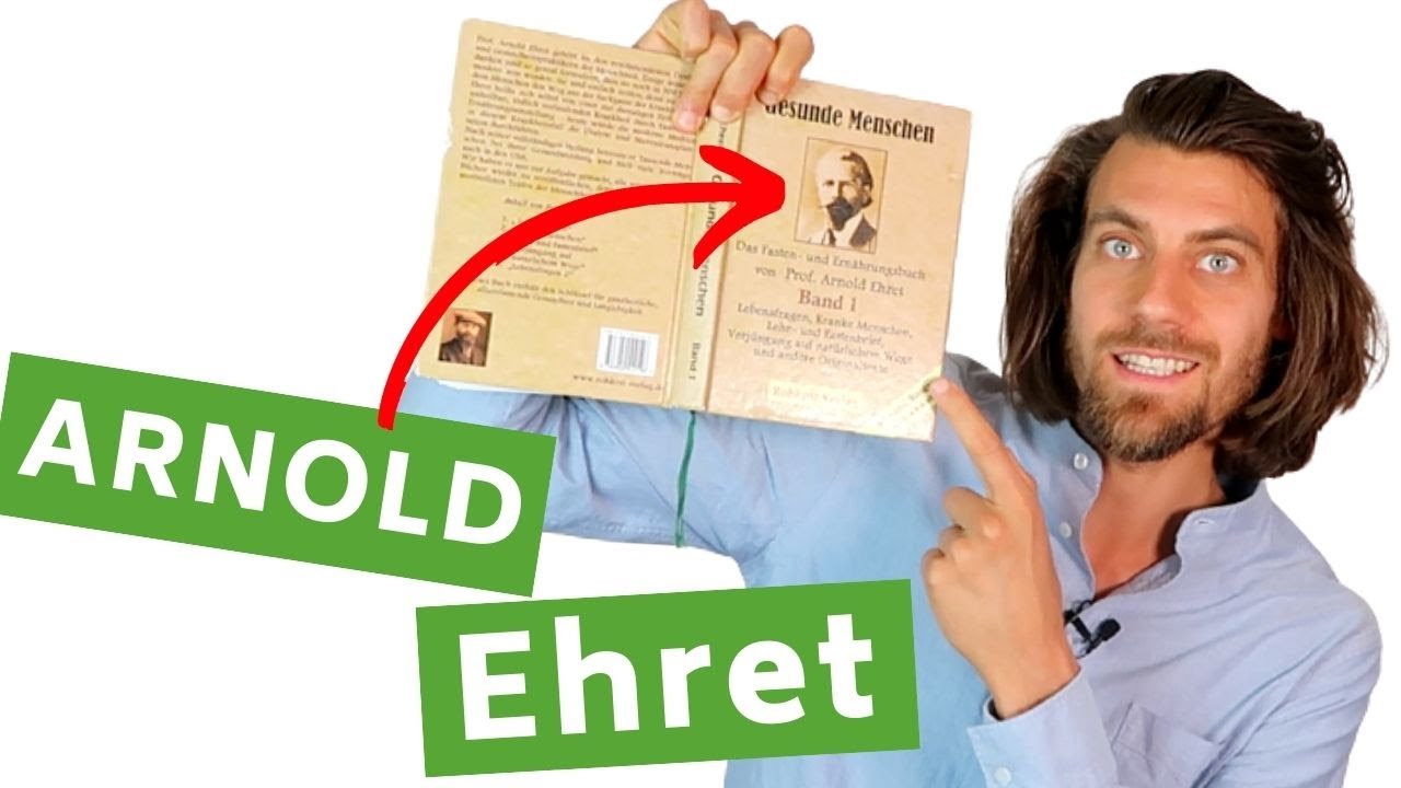 Das ÜBERLESEN fast alle! - Prof. Arnold Ehret | Schleimfreie Heilkost ...