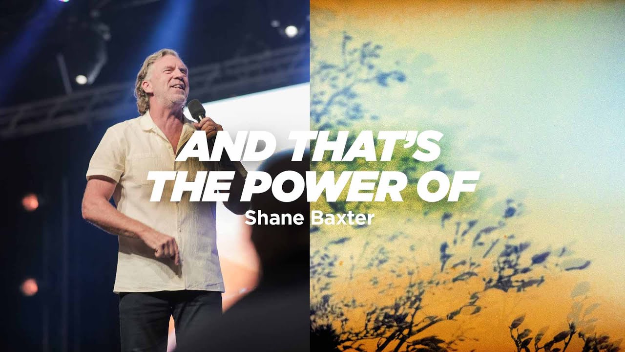 And That's the Power of... l Shane Baxter - YouTube