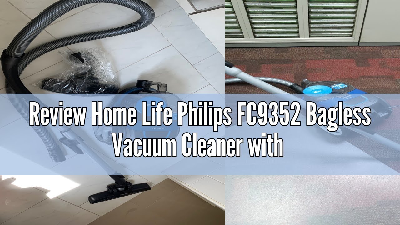 Review Home Life Philips FC9352 Bagless Vacuum Cleaner with ...