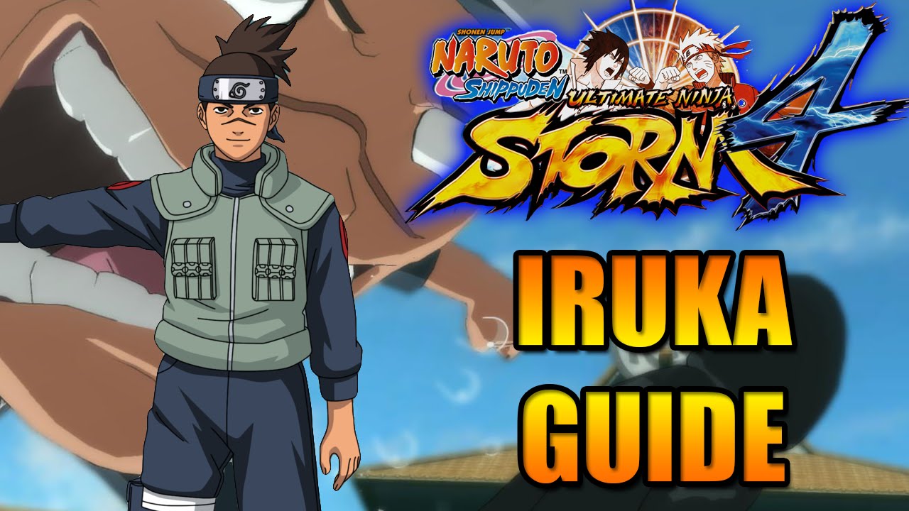 NARUTO STORM 4: IRUKA CHARACTER GUIDE - YouTube