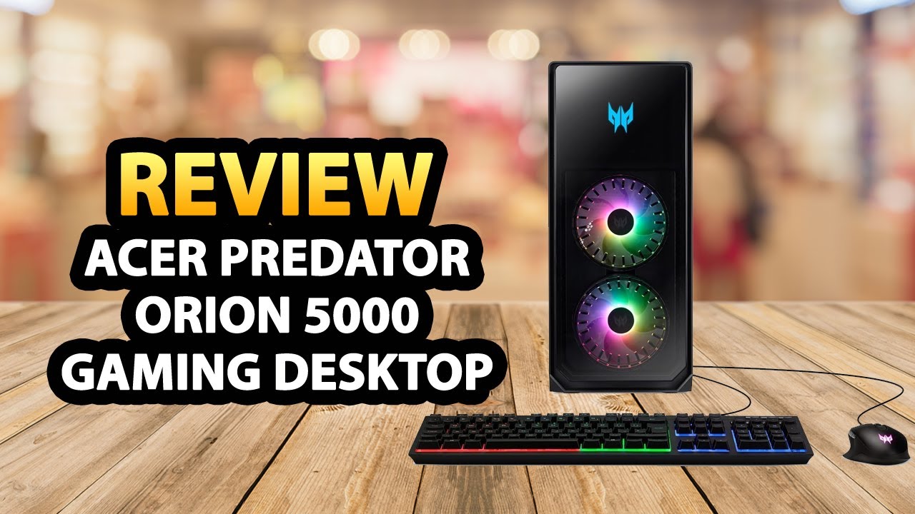 Acer Predator Orion 5000 PO5-650-UR13 Gaming Desktop Review - YouTube